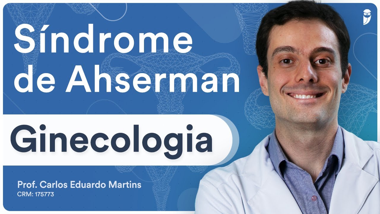 Síndrome de Asherman - Ginecologia para Residência Médica e Revalida ...