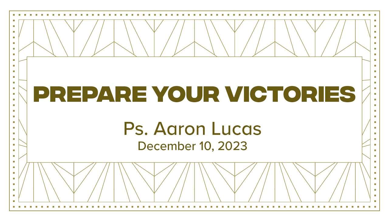 Prepare Your Victories - Ps. Aaron Lucas - YouTube