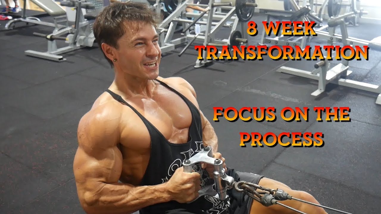 8 week transformation | 3 | Focus on the process and the results will ...