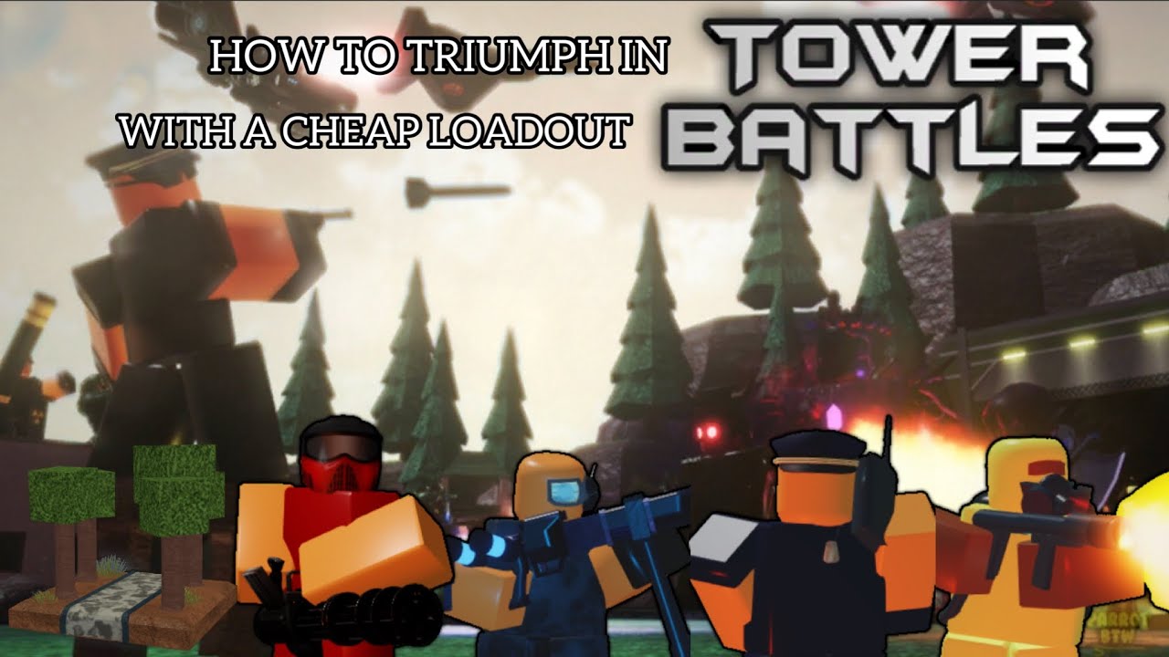 HOW TO TRIUMPH IN ROBLOX TOWER BATTLES WITH A CHEAP LOADOUT! (February ...