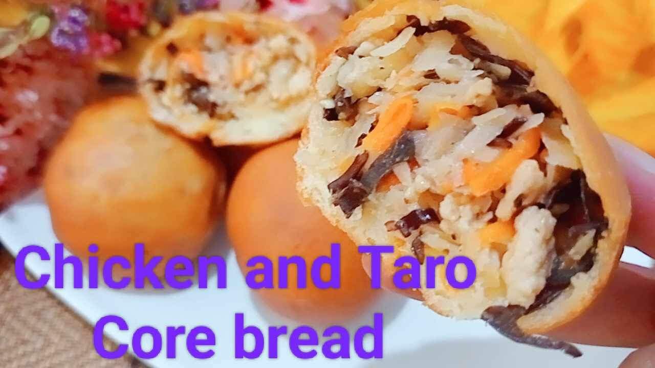 Chicken and Taro Core Bread Delicious and easy to make ,Tasty snack ...