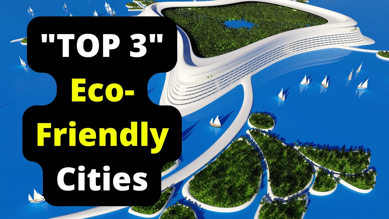 Most Eco Friendly Cities In The World TOP 3 YouTube most-eco-friendly-cities-in-the-world-top-3-youtube