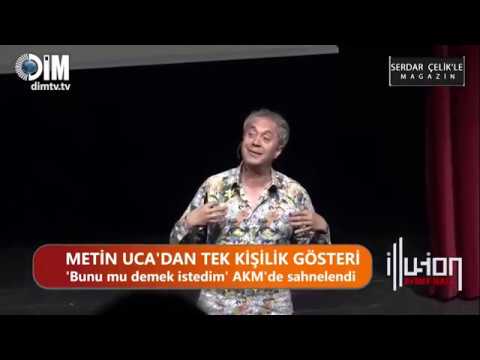 METİN UCA'DAN TEK KİŞİLİK GÖSTERİ (Dim Magazin 7.Bölüm)