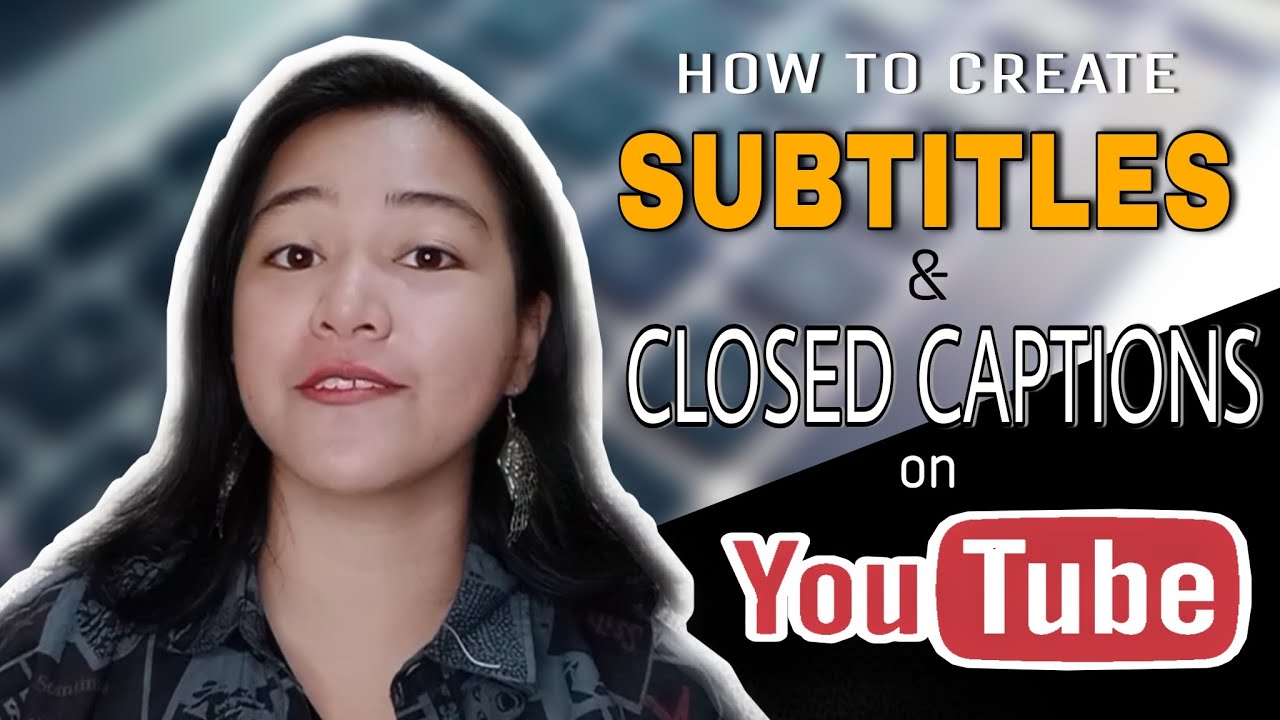 How To Create Closed Captions For YouTube Contents YouTube how-to-create-closed-captions-for-youtube-contents-youtube