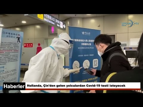 8/1/2023 Hollanda, Çin'den gelen yolculardan Covid-19 testi isteyecek