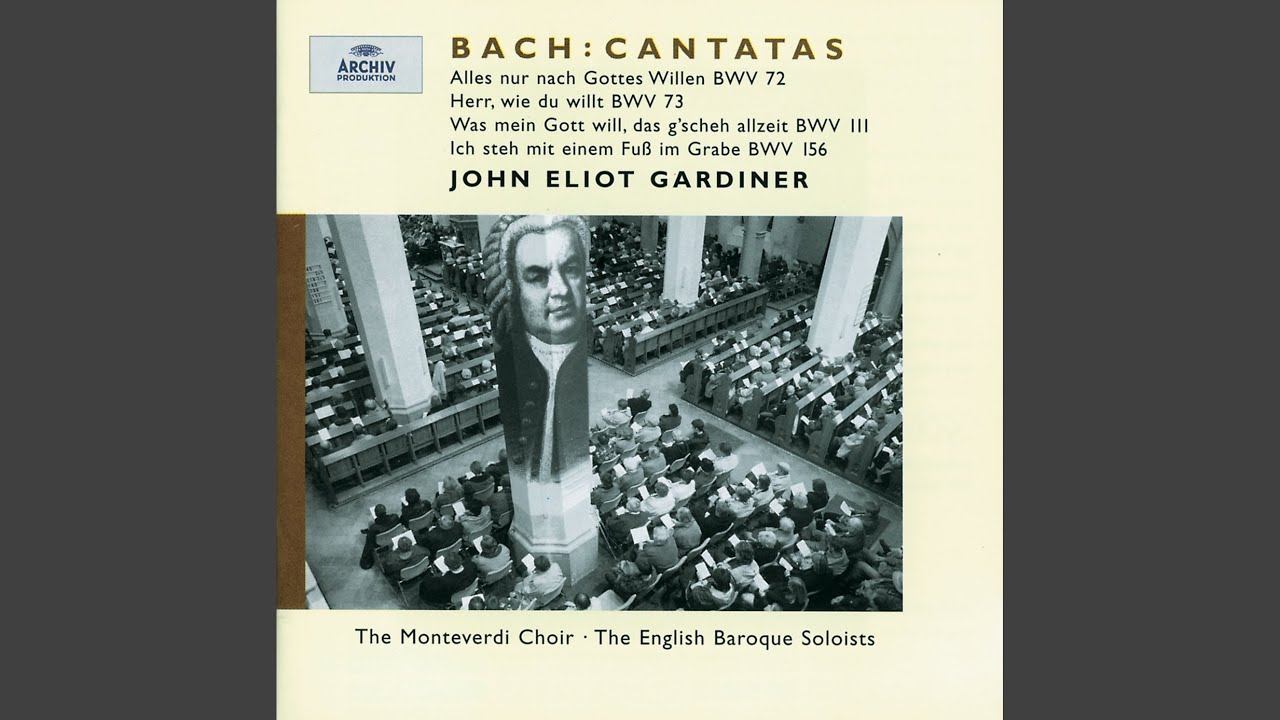 J.S. Bach: Was mein Gott will, das g'scheh allzeit, BWV 111: II. Aria ...