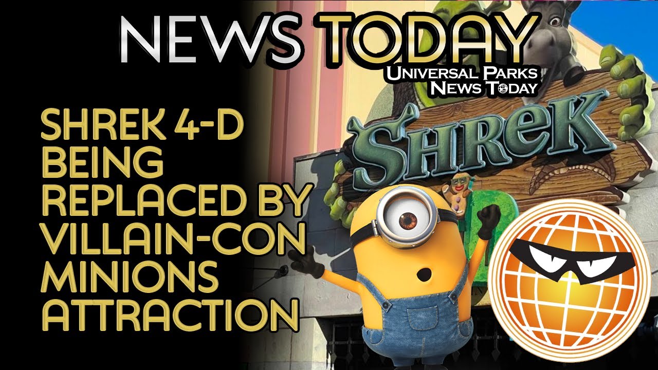 Shrek 4-D Being Replaced by Villain-Con Minions Attraction - YouTube