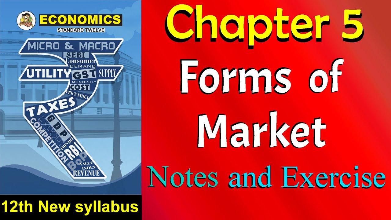 Economics | Chapter 5 | Forms of Market | Notes and Exercise | 12th Std ...