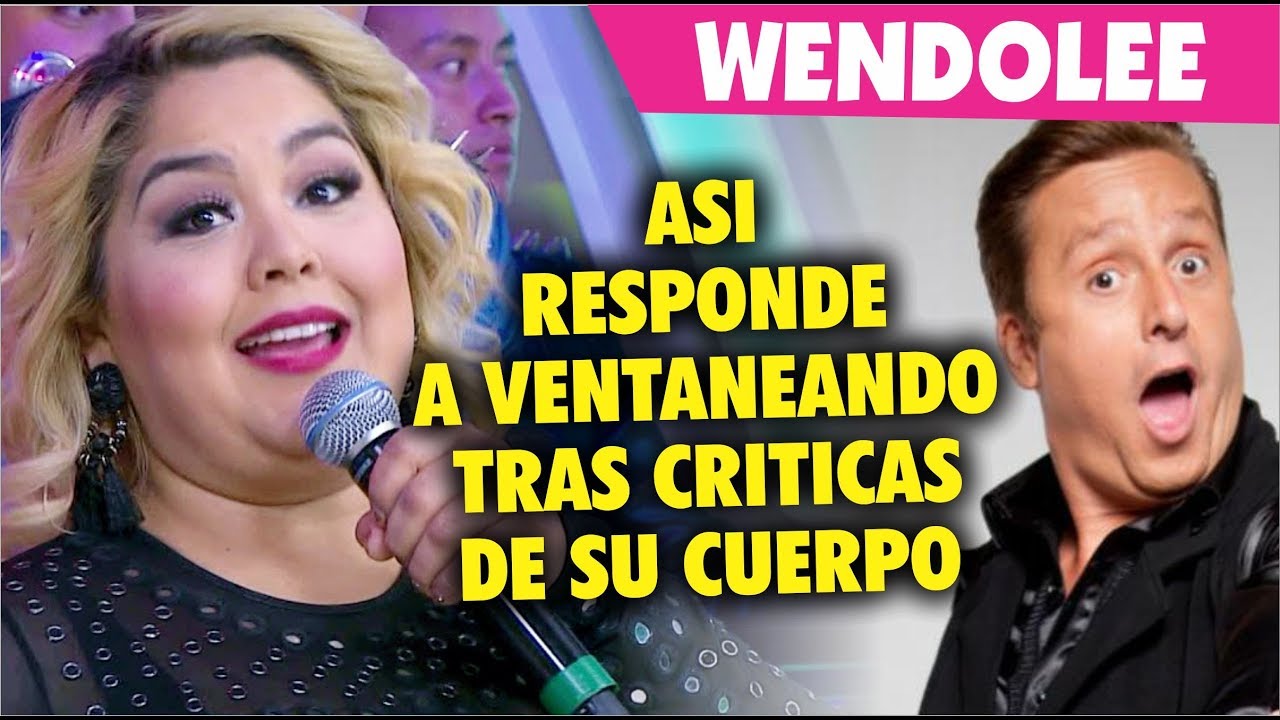 Wendolee Ayala responde a Ventaneando tras críticas a su cuerpo - YouTube