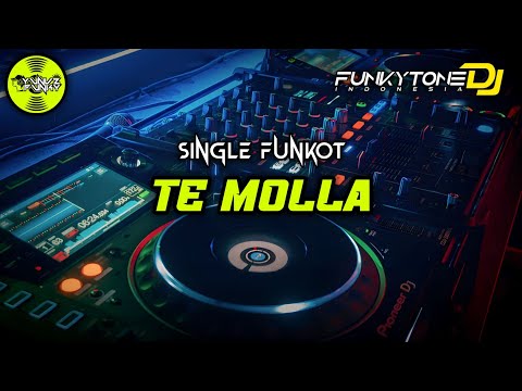 Funkot - TE MOLLA #Funkytonestyle