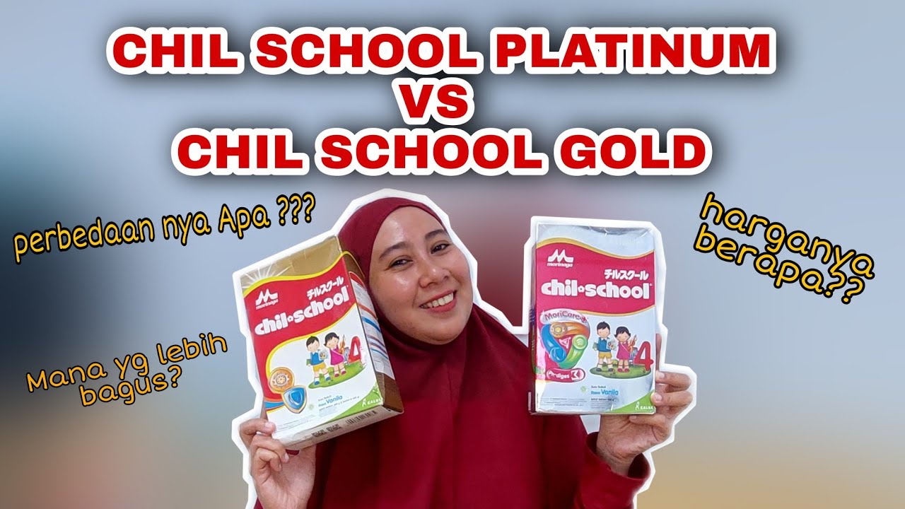 PERBEDAAN CHIL SCHOOL PLATINUM VS CHIL SCHOOL GOLD - YouTube