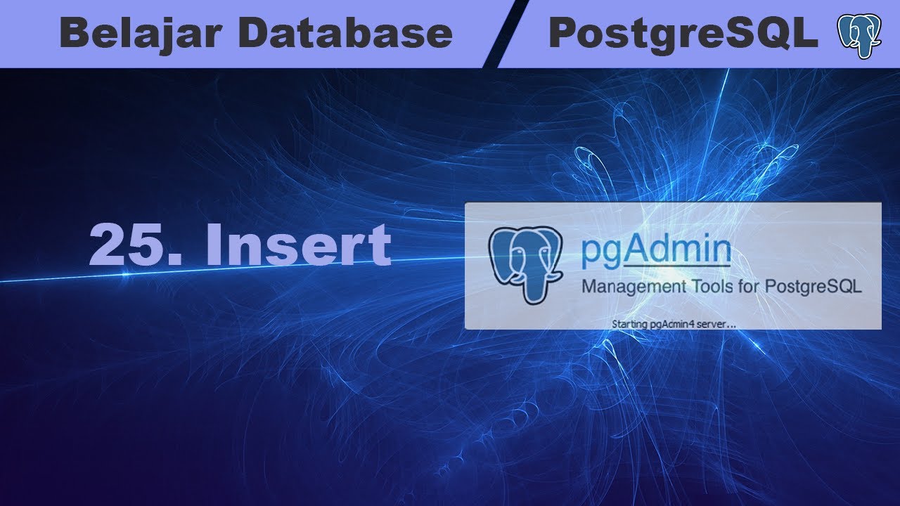 Belajar Database PostgreSQL 25 Insert - YouTube