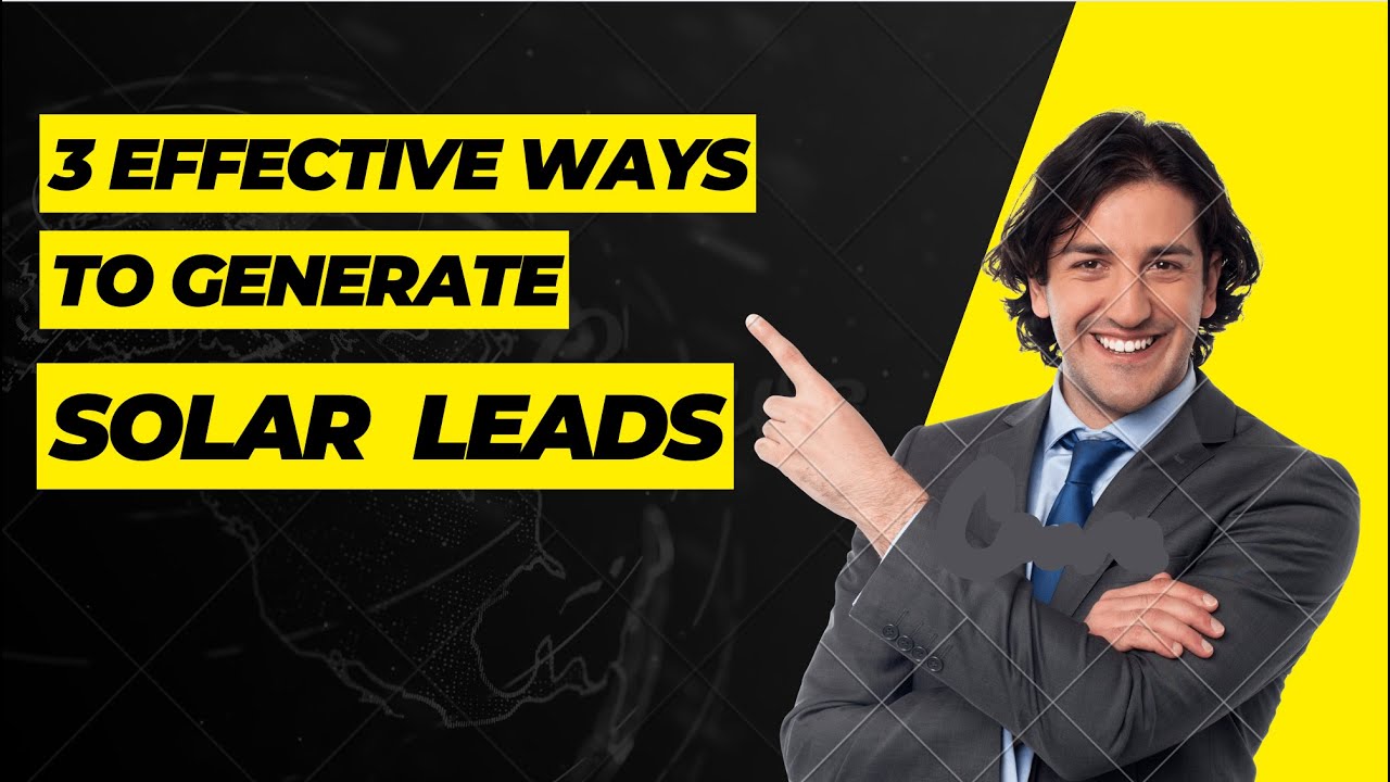 Three Effective Solar Lead Generation Chanels - YouTube