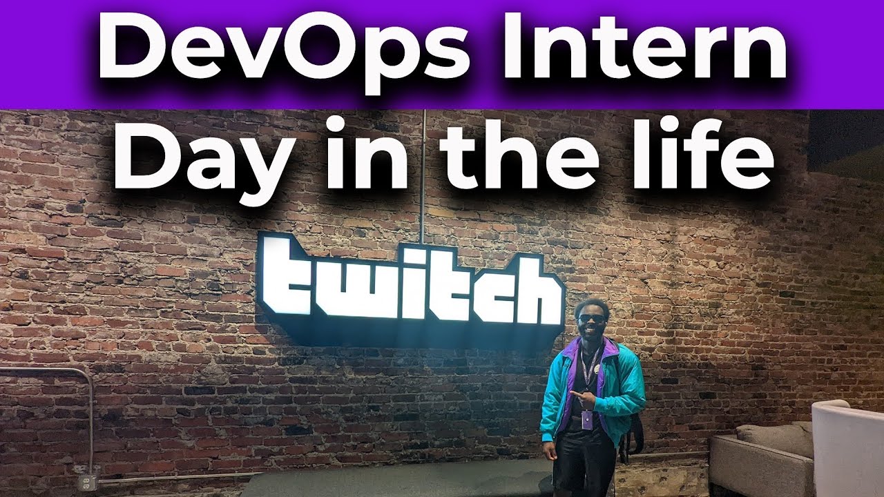 DevOps Engineer Intern at Twitch | Day In The Life - YouTube