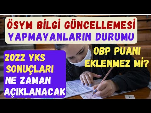 2022 Yks Sınav Sonuçları Ne Zaman Açıklanacak? Ösym Bilgi Güncellemesi Yapmayanların Durumu Nedir?