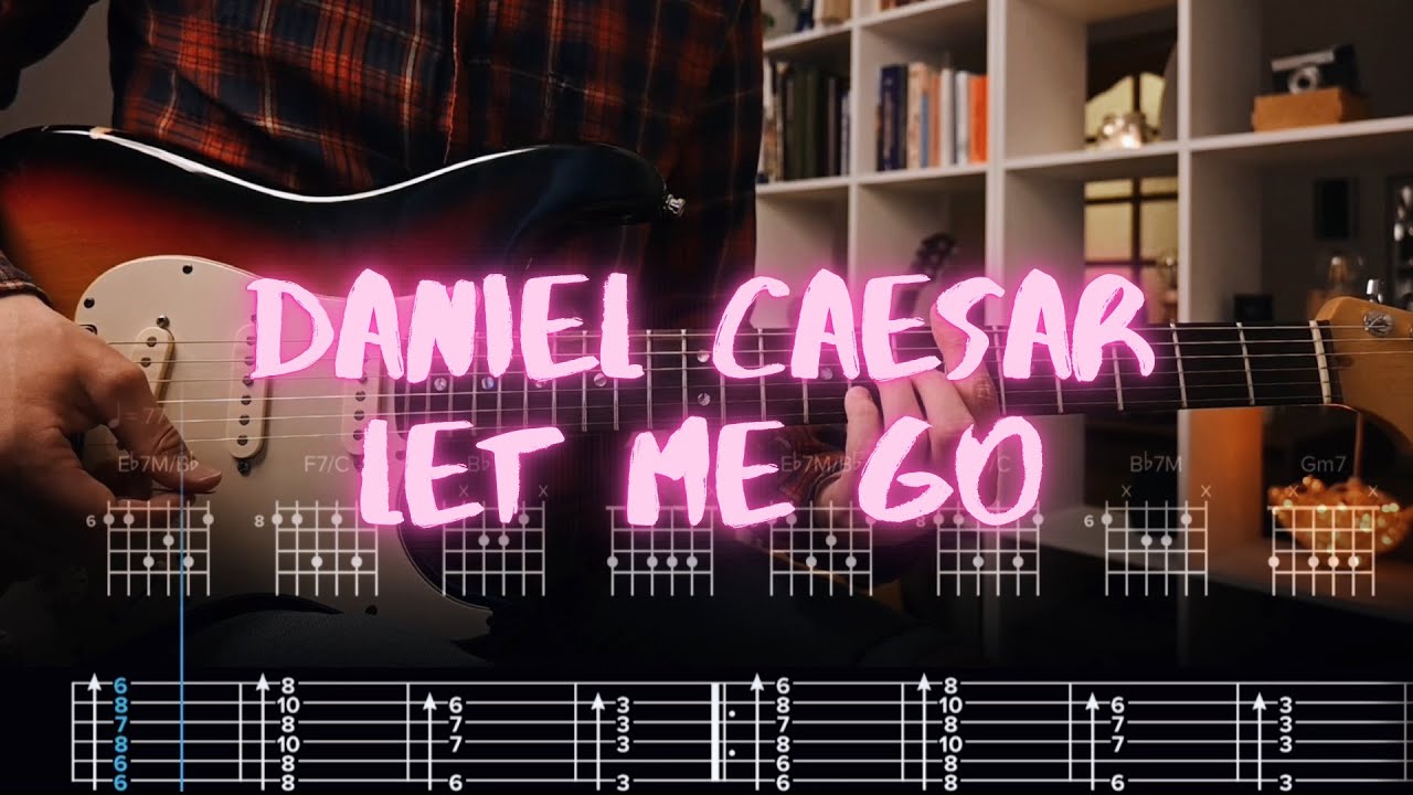 Let Me Go Daniel Caesar Сover / Guitar Tab / Lesson / Tutorial - YouTube
