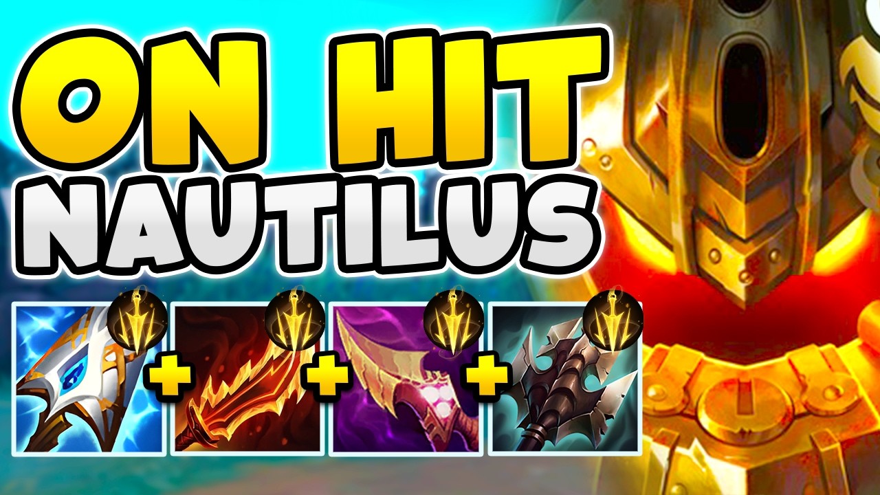 ON HIT NAUTILUS IS THE MOST RIDICULOUS BUILD EVER! NAUTILUS TOP LANE ...