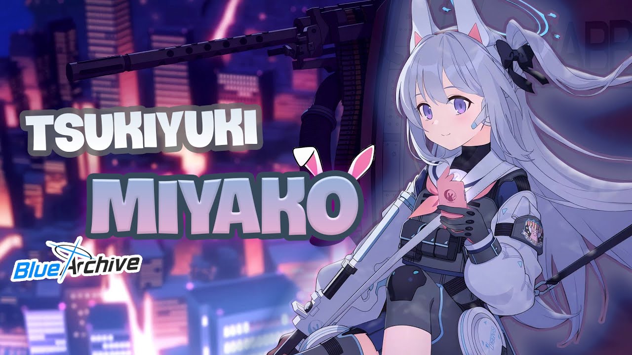 [Blue Archive] Hồ Sơ Học Sinh: Tsukiyuki Miyako - RABBIT 1 - YouTube