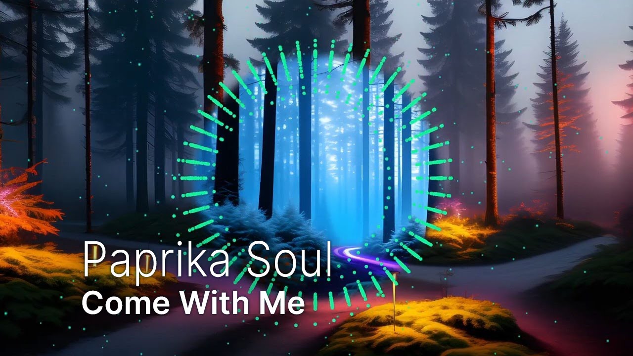 Paprika Soul - Come With Me - YouTube