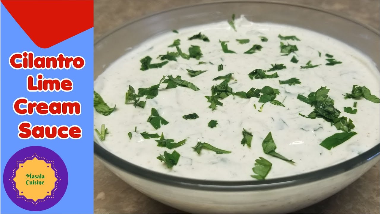 How To Make Cilantro Lime Cream Sauce - Cilantro Lime Cream Sauce ...