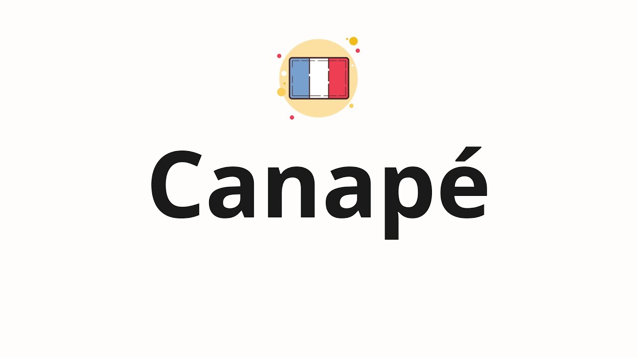 How to pronounce Canapé - YouTube