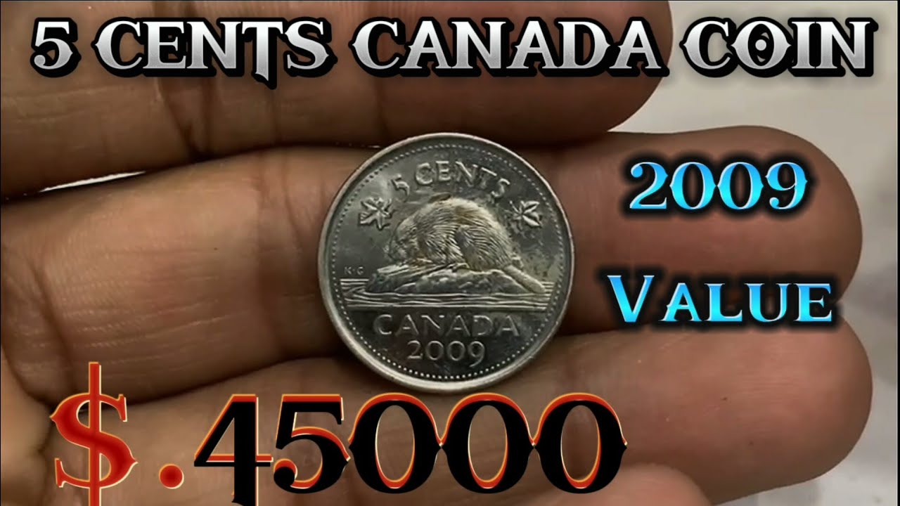 Five Cents Coin Value 45000 Canada Worth Money 2009 Old Coins five-cents-coin-value-45000-canada-worth-money-2009-old-coins