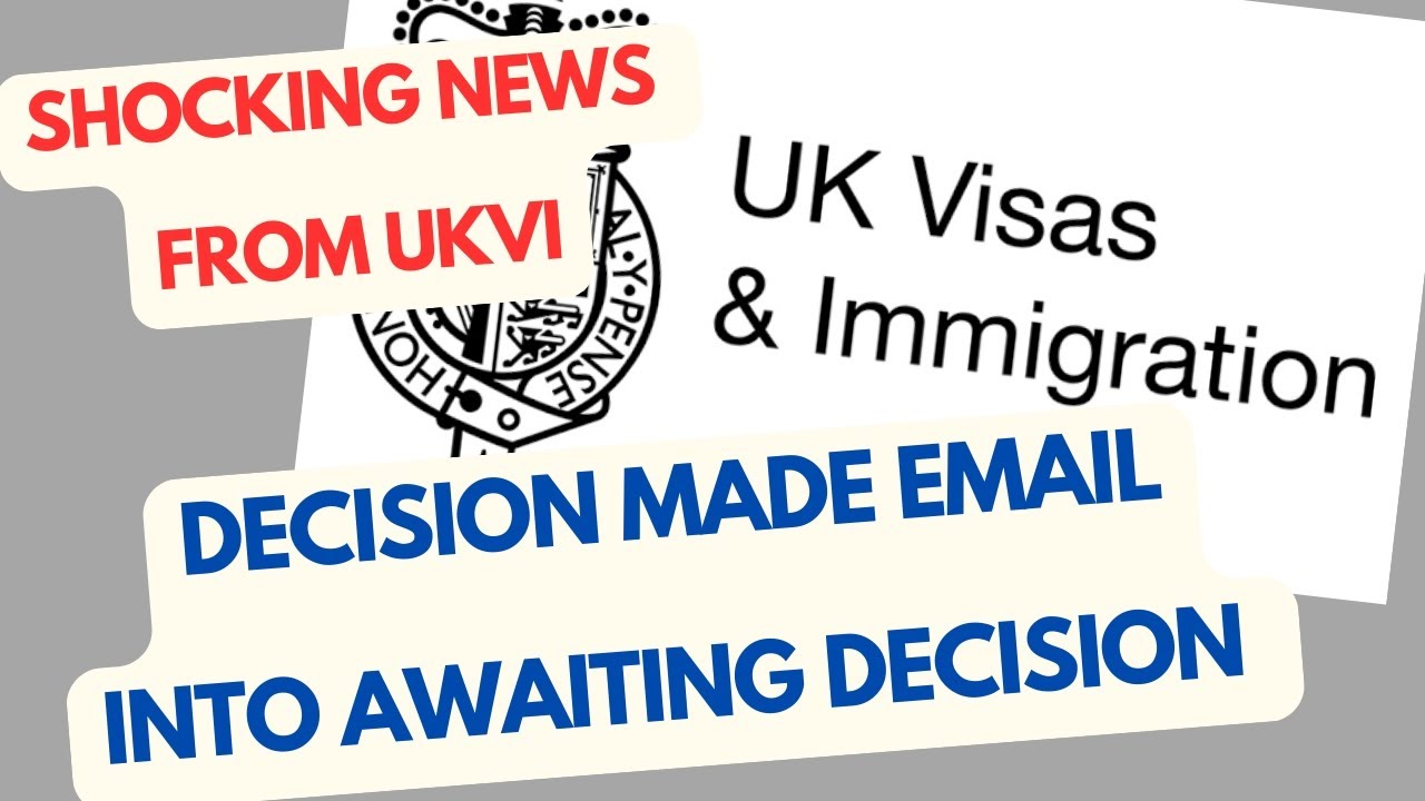 UKVI Decision made email reverted into Awaiting Decision? What is it ...