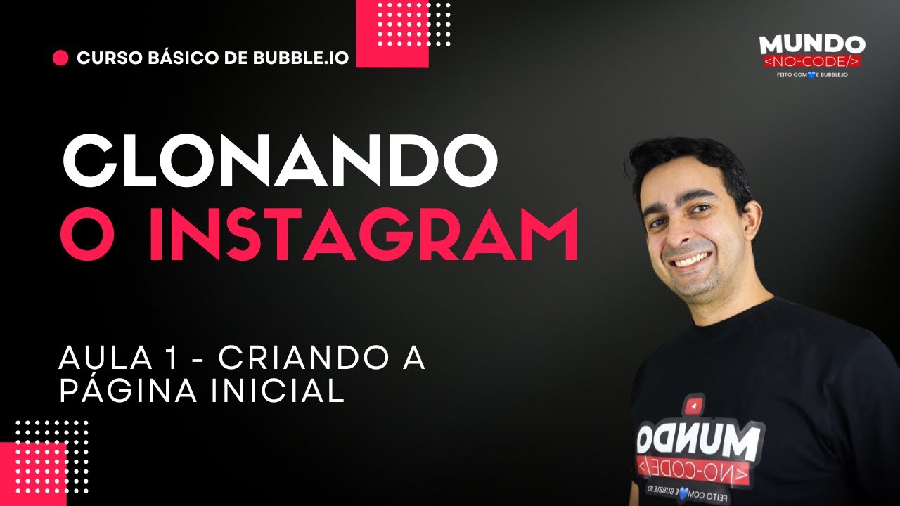 Curso básico bubble 2024 - Clonando o instagram - Aula 1 - YouTube