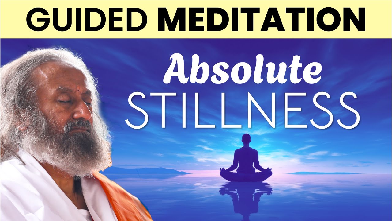 Guided Meditation To Experience Absolute Stillness | Gurudev - YouTube