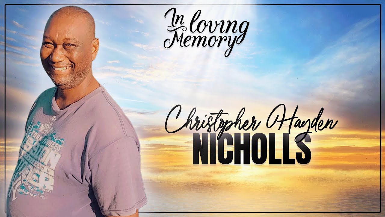 Celebrating the Life of Christopher Hayden Nicholls - YouTube