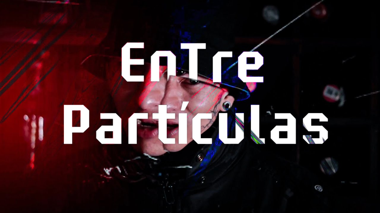 ENTRE PARTÍCULAS K-racter ft - @lyonstd - YouTube