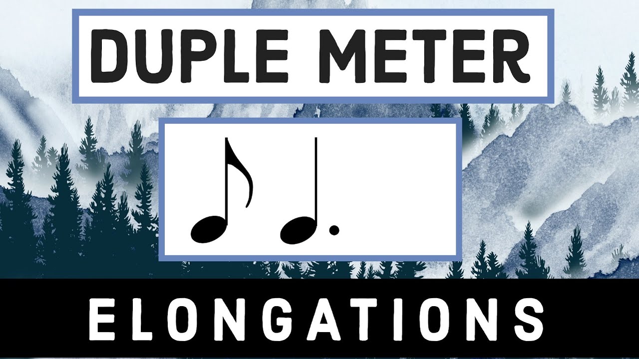 Elongation: Duple Meter (Du-De ________) - YouTube