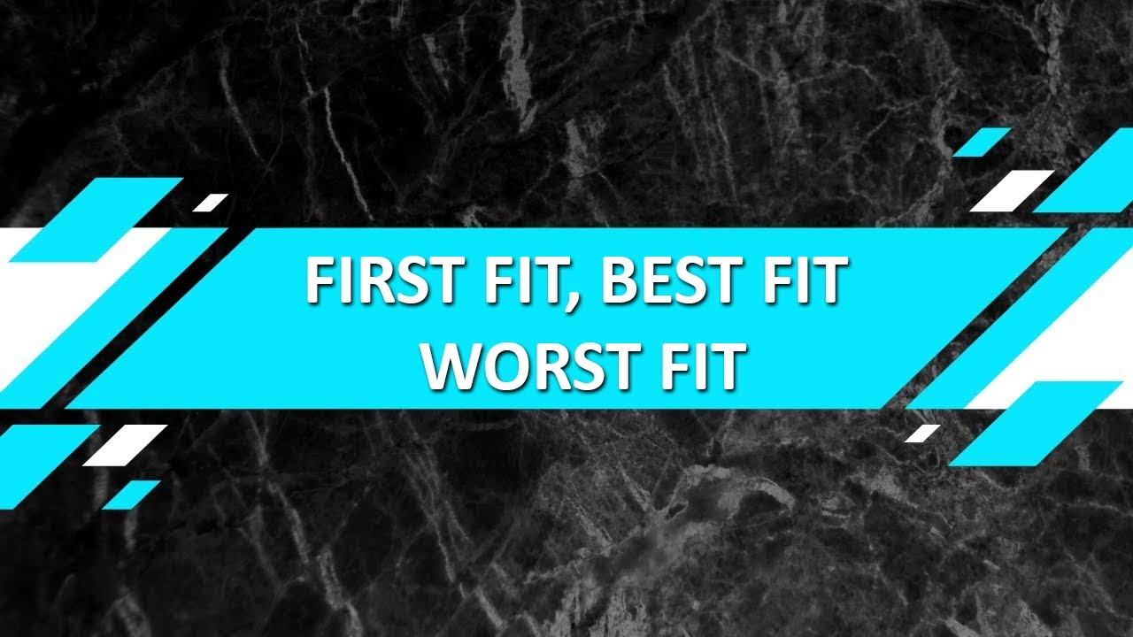 First Fit Best Fit Worst Fit In Urdu Hindi Operating System Memory Management Youtube