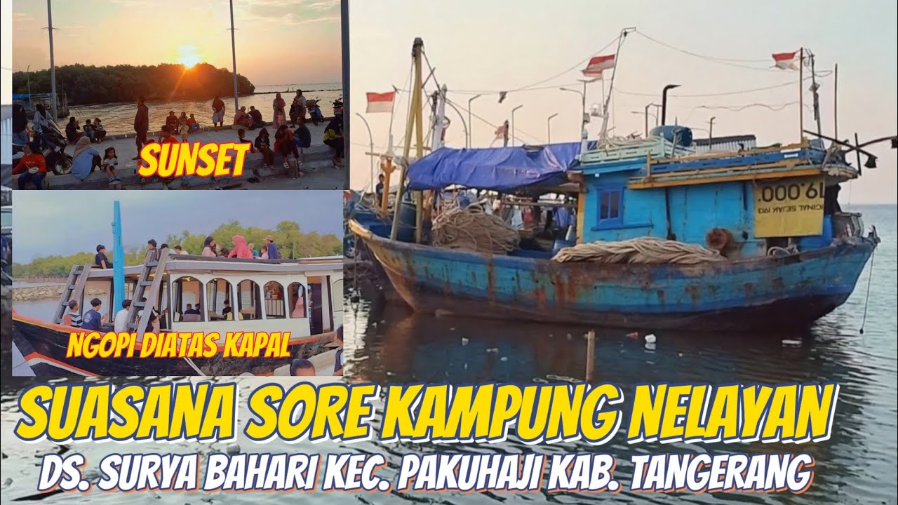 Suasana Sore Perkampungan Nelayan DS.Surya Bahari, Pakuhaji Kabupaten ...