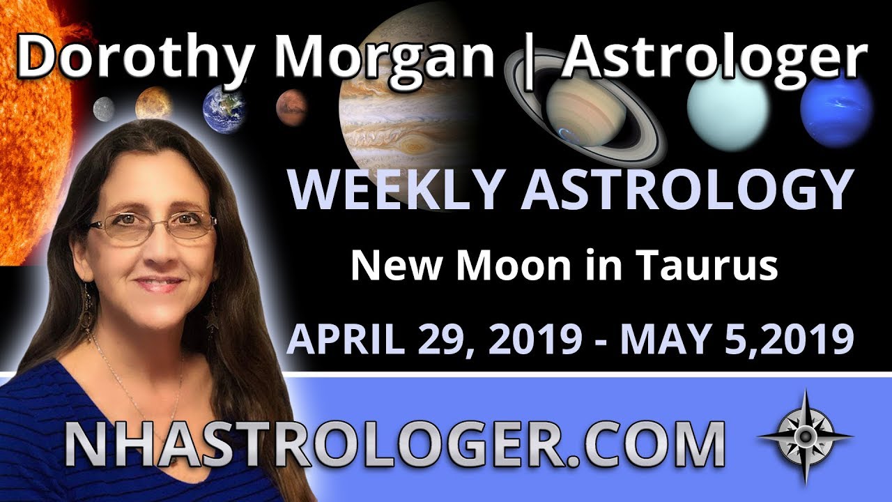 New Moon in Taurus May 4th Weekly Astrology April 29 - May 5th - YouTube