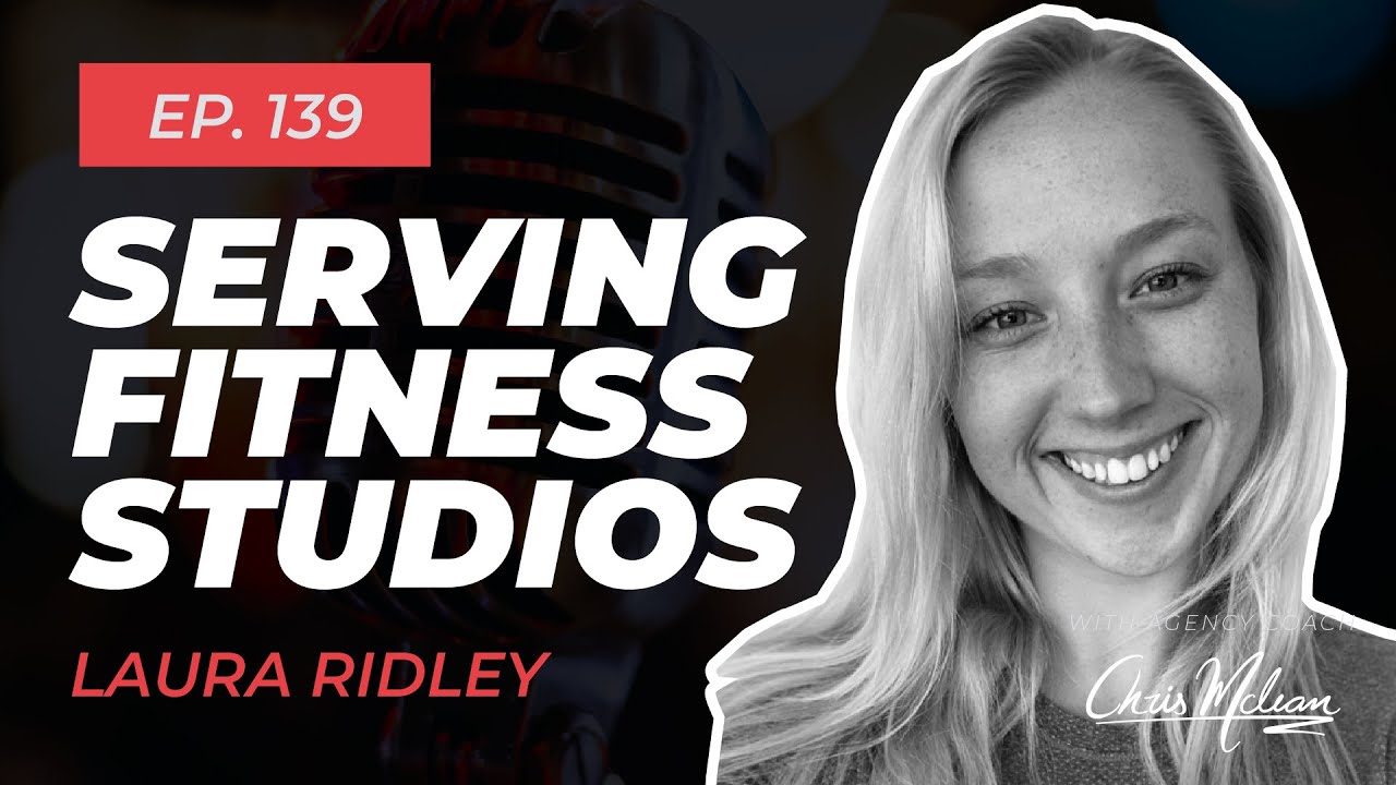 EP139 | Serving Fitness Studios with Laura Ridley - YouTube