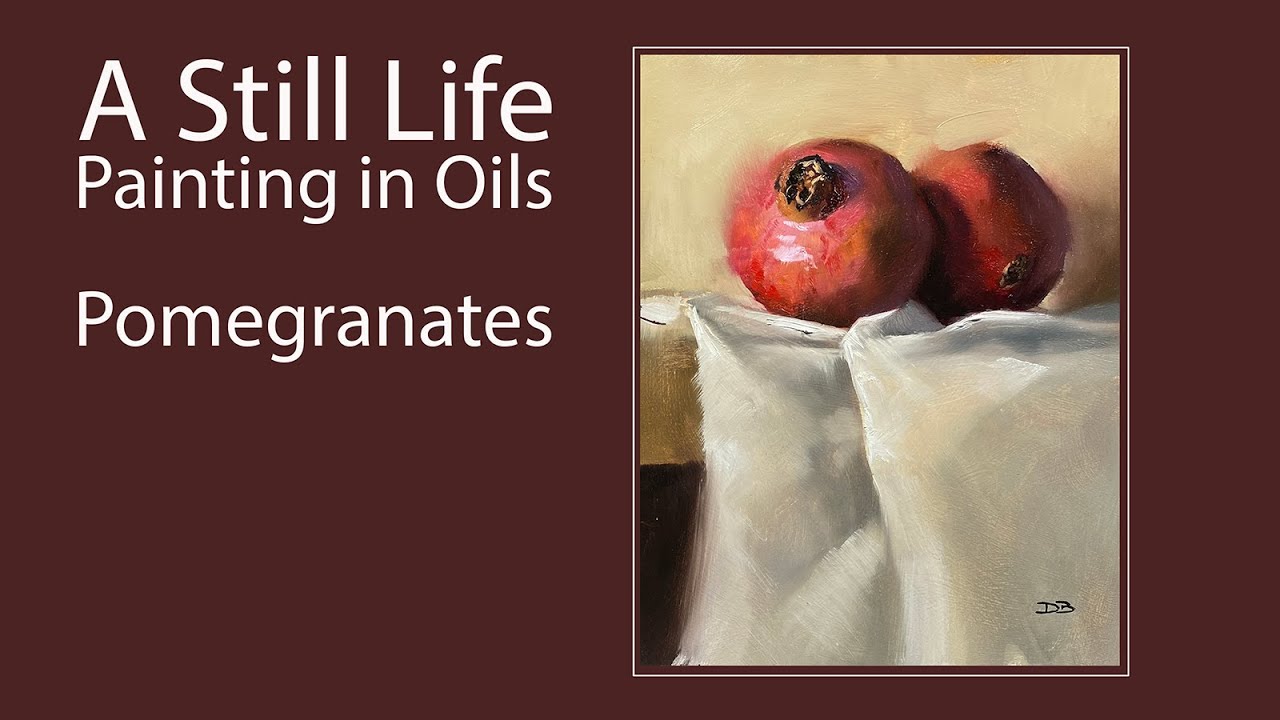 A Loose two hour still life painting of Pomegranates - YouTube