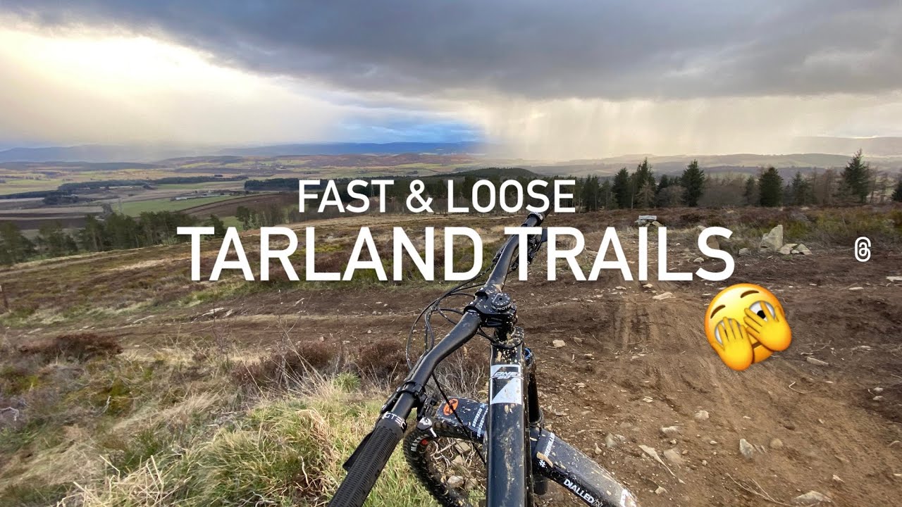 FAST & LOOSE | TARLAND TRAILS 🫣 - YouTube