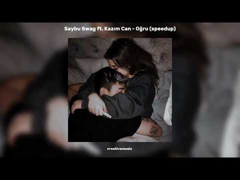 Saybu Swag ft Kazım Can - Oğru (speed up)