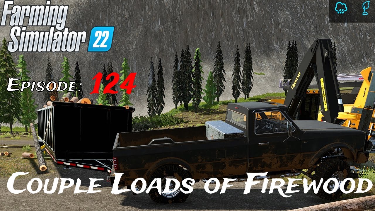FS22 Logging-Start From Scratch Ep. 124: Loading and hauling some ...