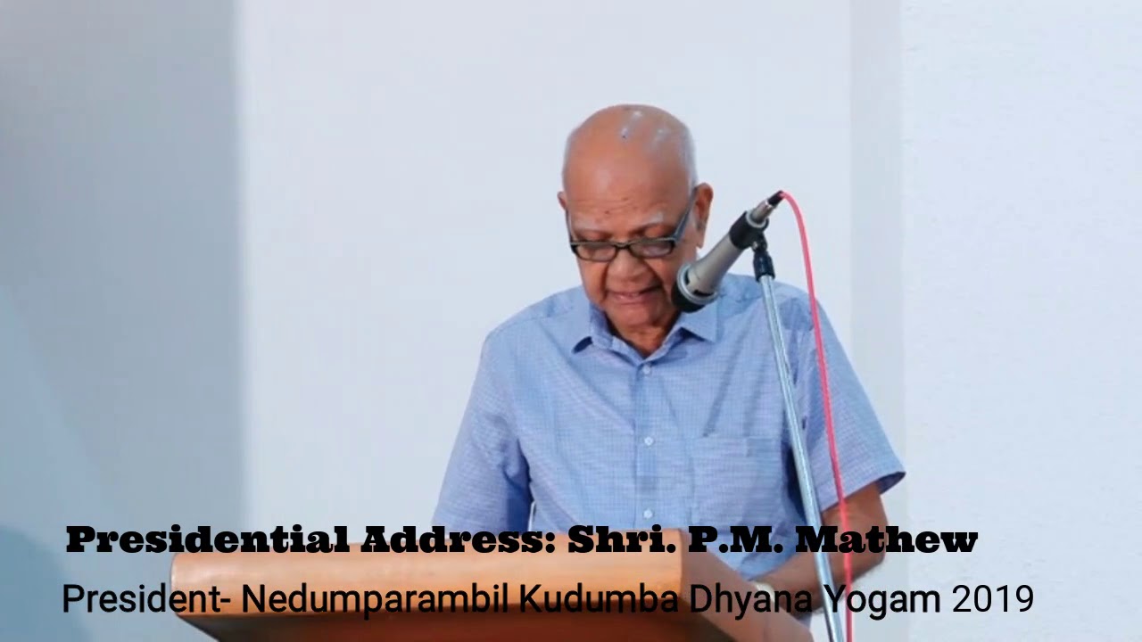Presidential Address _ Shri. P.M. Mathew Nedumparambil Kudumba Dhyana ...