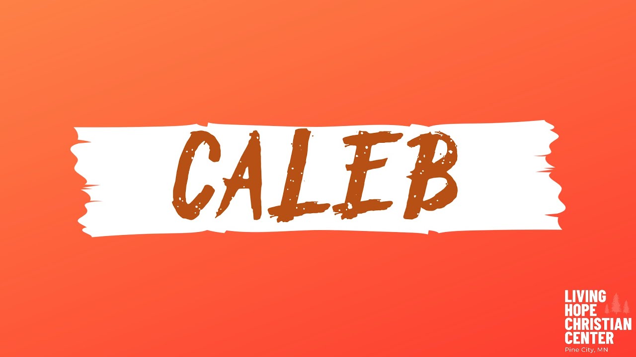 CALEB - Sermon 10/30/22 - YouTube