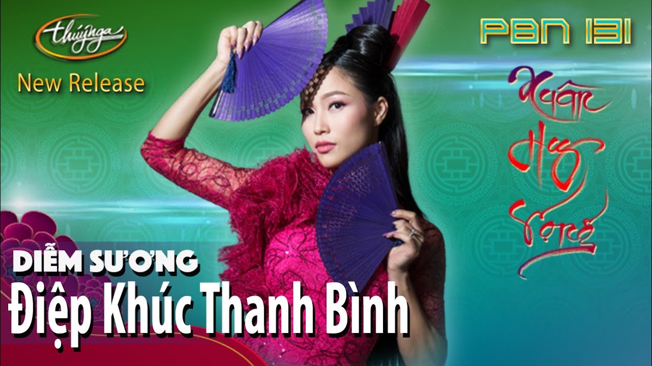 PBN 131 | Diễm Sương - Điệp Khúc Thanh Bình - YouTube