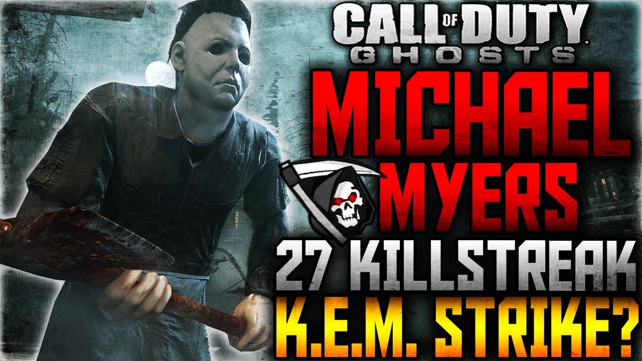 COD: Ghosts - "MICHAEL MYERS KEM STRIKE" - 27 KILLSTREAK w/ "MICHAEL ...