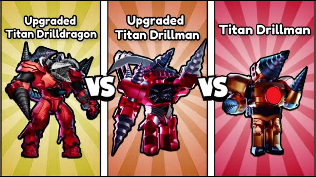 UPGRADED TITAN DRILLDRAGON vs UPGRADED TITAN DRILLMAN vs TITAN DRILLMAN ...