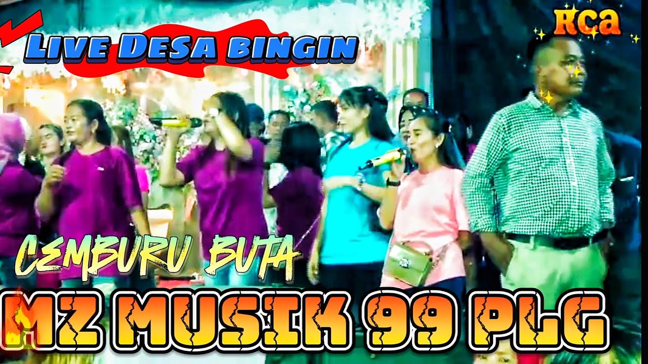 Cemburu Buta | Mz Musik 99 Palembang | Acarah bpak Lukman Desa Bingin ...