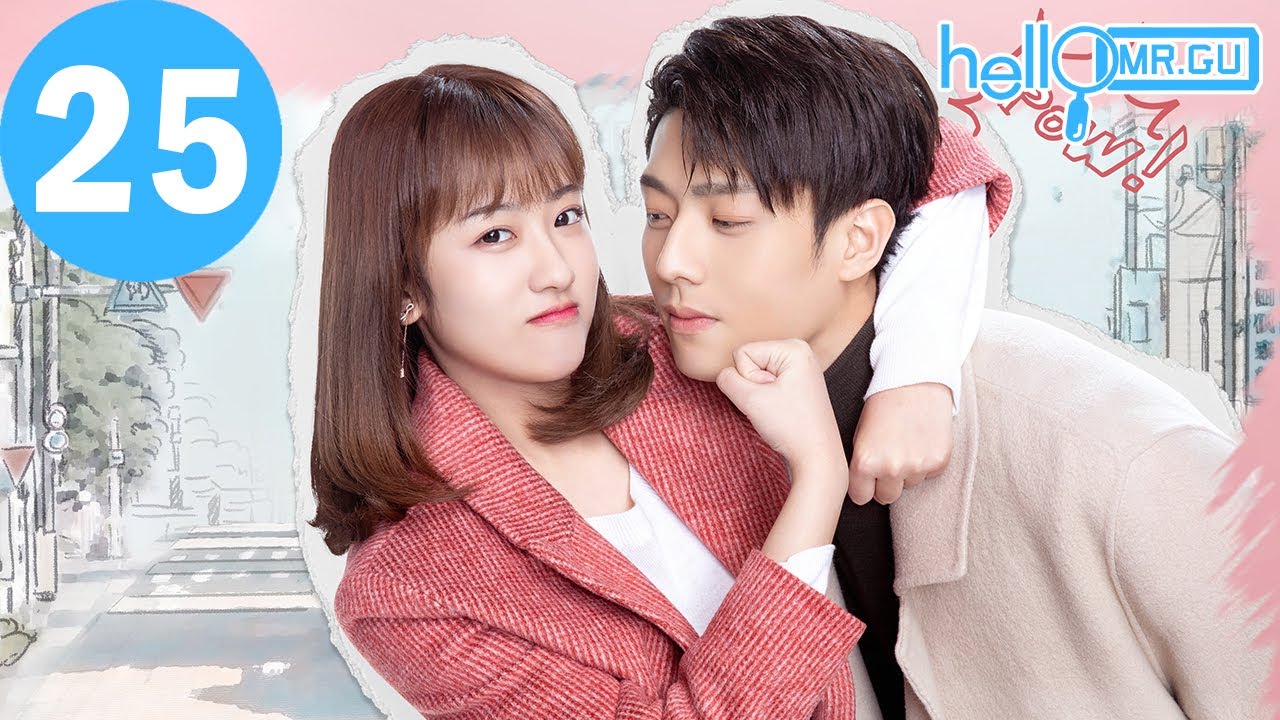 ENG SUB | Hello Mr. Gu | EP25 | 原来你是这样的顾先生 | Chen Jingke, Yan Zhichao - YouTube