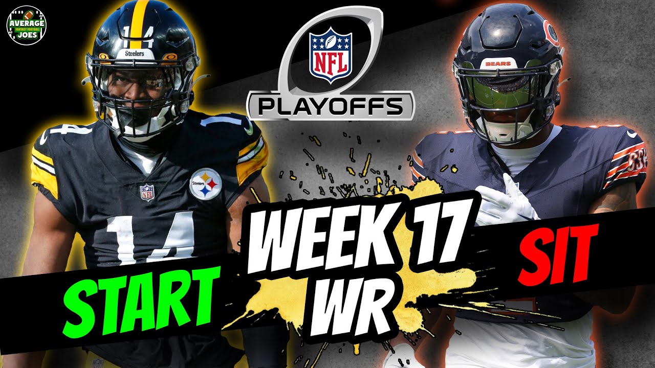 Wide Receiver Start and Sit Week 17 Fantasy Football Playoffs - YouTube