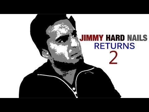 JIMMY HARD NAILS RETURNS 2 - YouTube