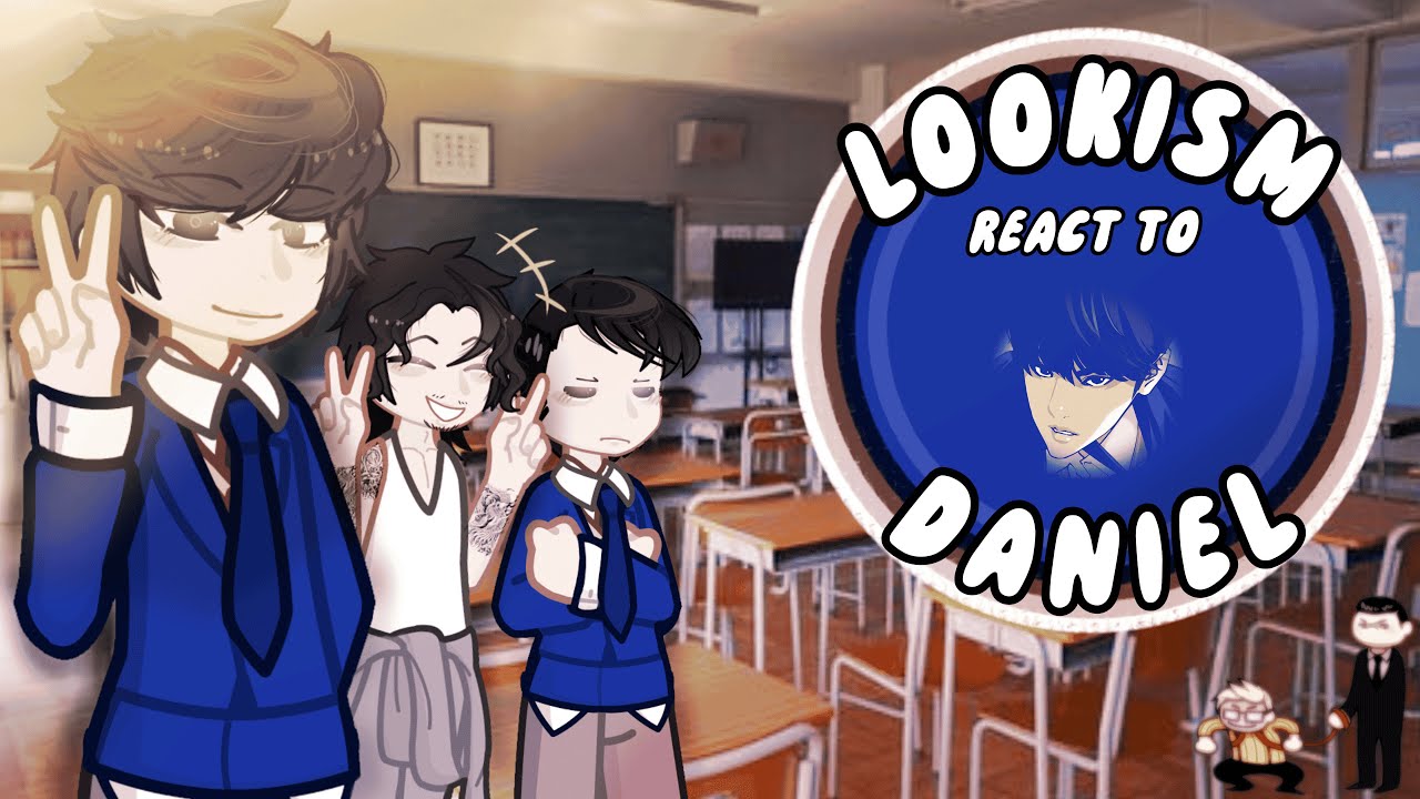 Lookism react!! (Daniel) || read desc - YouTube